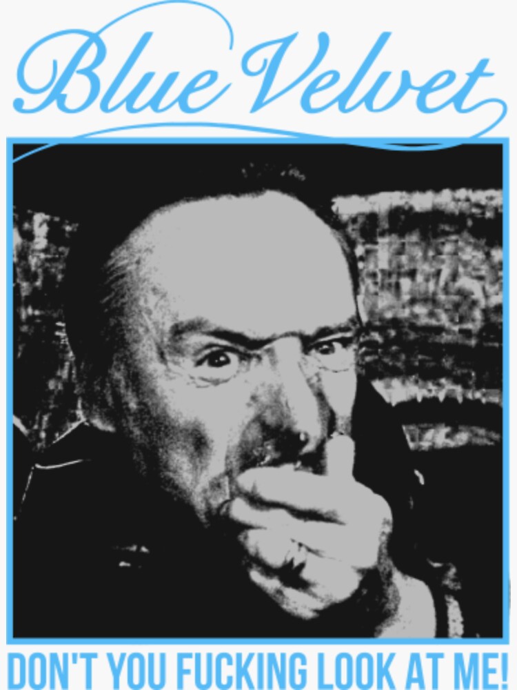 "Frank Booth Blue Velvet FanArt" Sticker for Sale by ErnestPovse ...