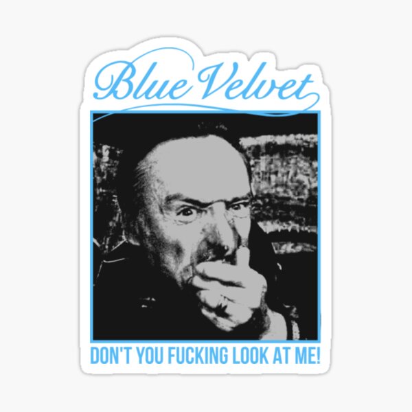 "Frank Booth Blue Velvet FanArt" Sticker for Sale by ErnestPovse ...