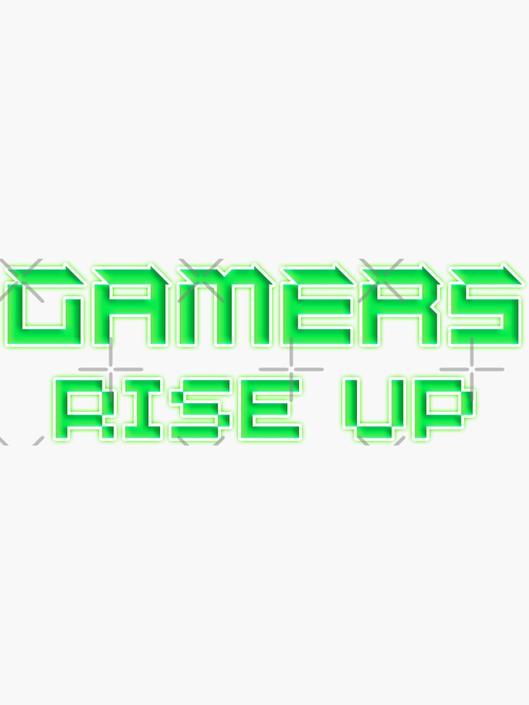 "Gamers Rise Up " Sticker for Sale by aylastyle | Redbubble