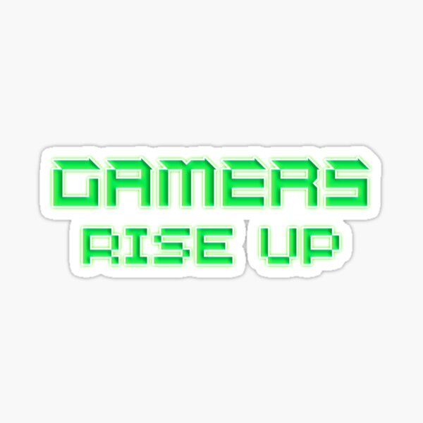 "Gamers Rise Up " Sticker for Sale by aylastyle | Redbubble