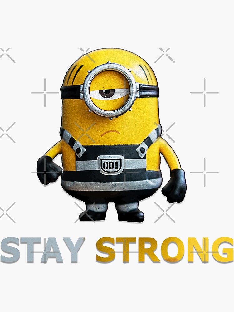 "Stay Strong-Minion" Sticker for Sale by nivab | Redbubble
