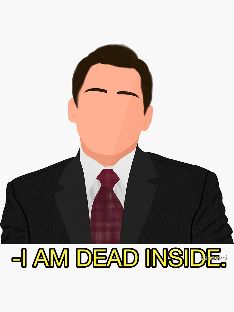 "Office Michael Scott I Am Dead Inside Meme Fan Art" Sticker for Sale ...