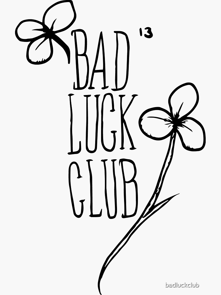 "Bad Luck Club" Sticker for Sale by badluckclub | Redbubble