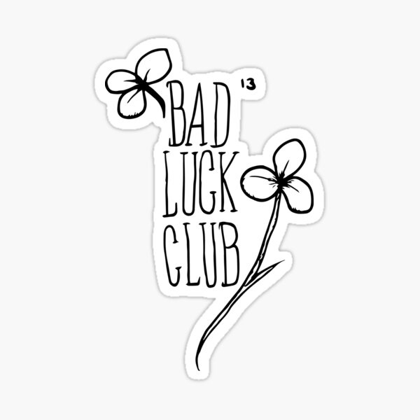 "Bad Luck Club" Sticker for Sale by badluckclub | Redbubble