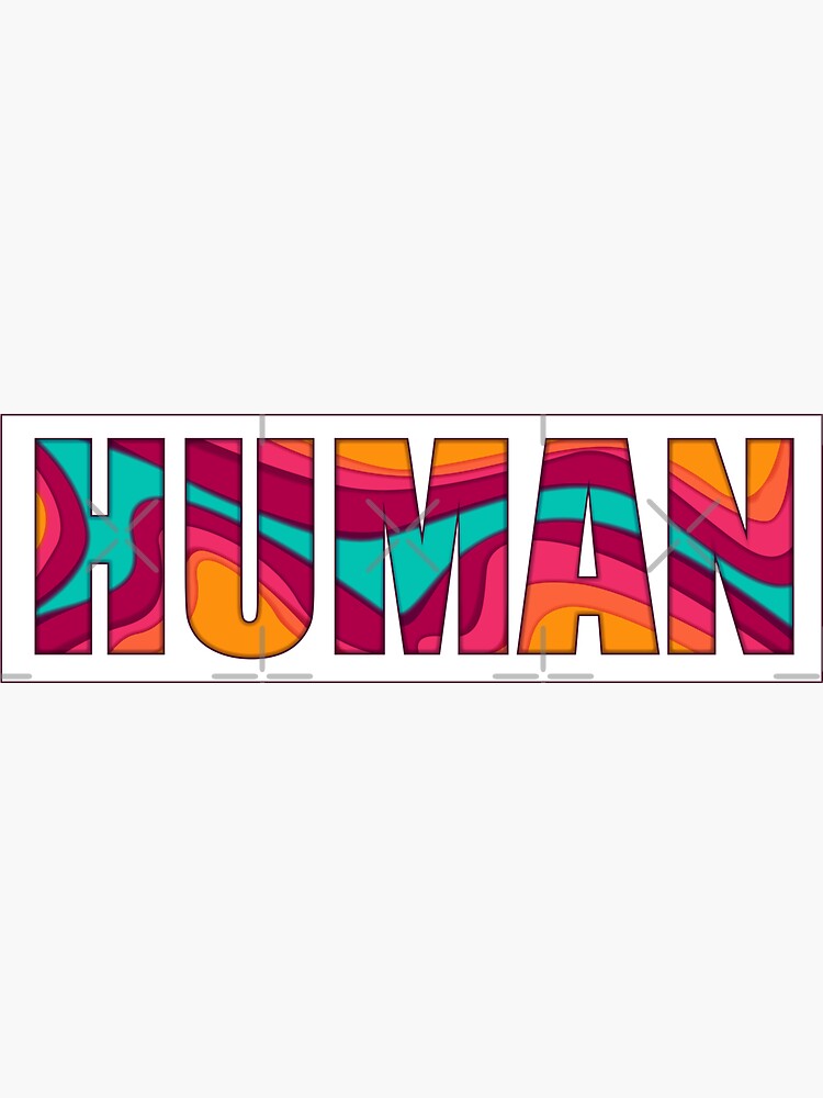 "Human. Bright letters" Sticker for Sale by alik7 | Redbubble