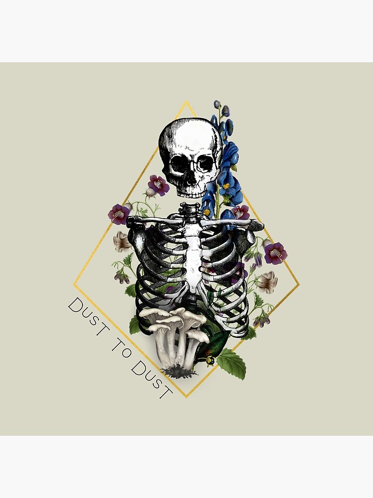"Dust to Dust skeleton " Poster for Sale by toadsforall | Redbubble