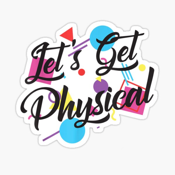 "Let's Get Physical Totally 80's Exercise Workout Fitness Gym" Sticker ...