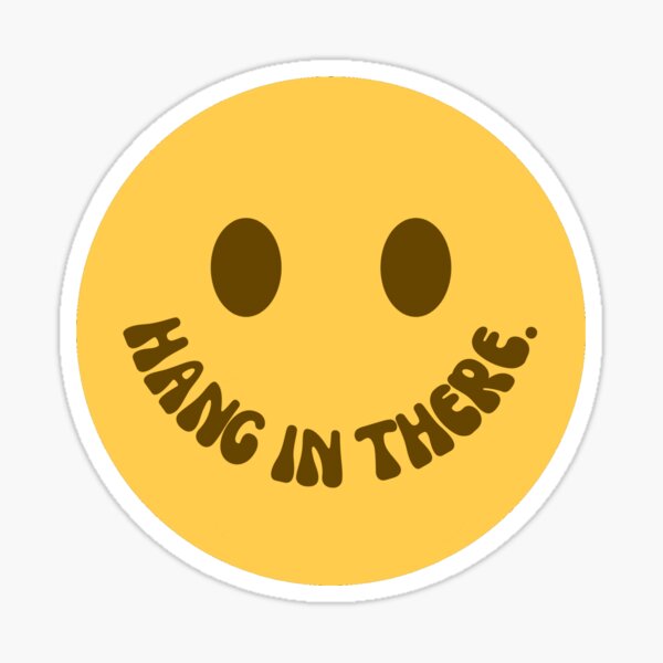 "Hang In There Emoji " Sticker for Sale by RoomlyDecor | Redbubble