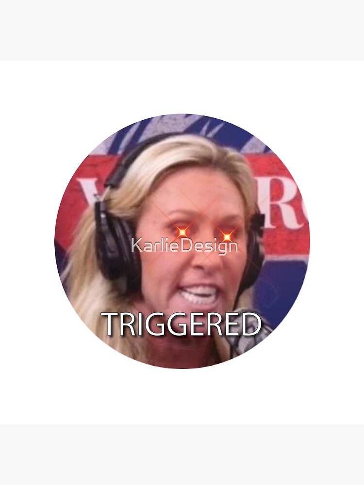 "Marjorie Taylor Greene Triggered Meme" Pin for Sale by KarlieDesign ...