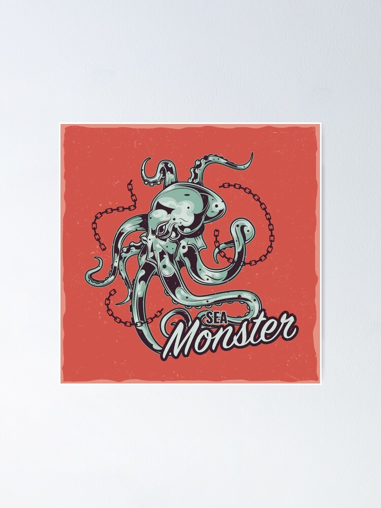 "Sea Monster " Poster for Sale by MonsterDezigns | Redbubble