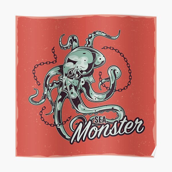 "Sea Monster " Poster for Sale by MonsterDezigns | Redbubble