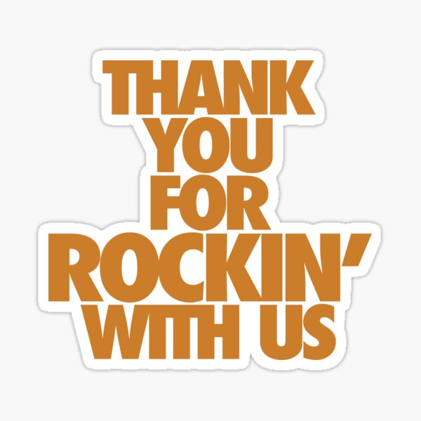 "Thank You for ROCKIN' with Us" Sticker for Sale by MJG1980 | Redbubble