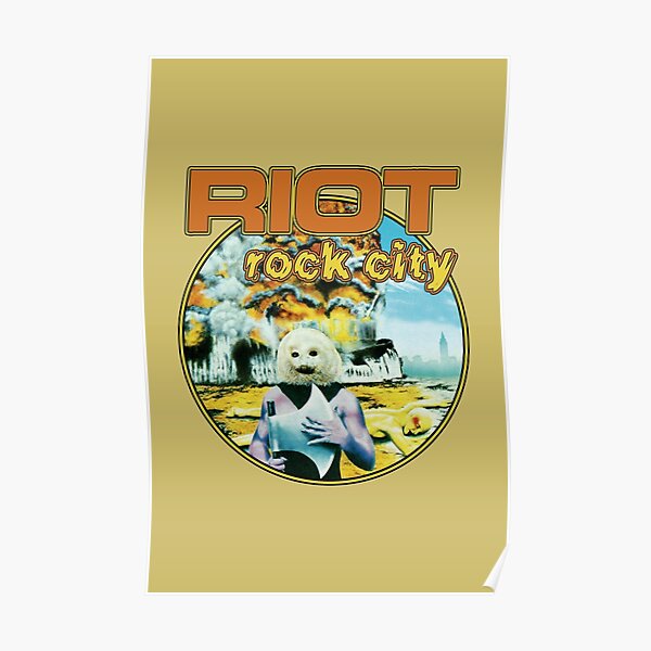"Riot: Rock City (Special Edition)" Poster for Sale by Eds-Rock-Shoppe ...