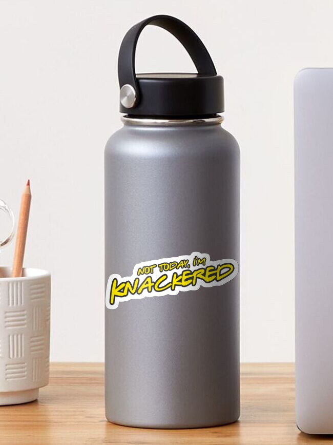 "Aussie British slang- KNACKERED meaning extremely tired" Sticker for ...