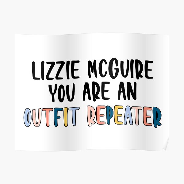 "you are an outfit repeater" Poster for Sale by 3rdgilmoregirl | Redbubble