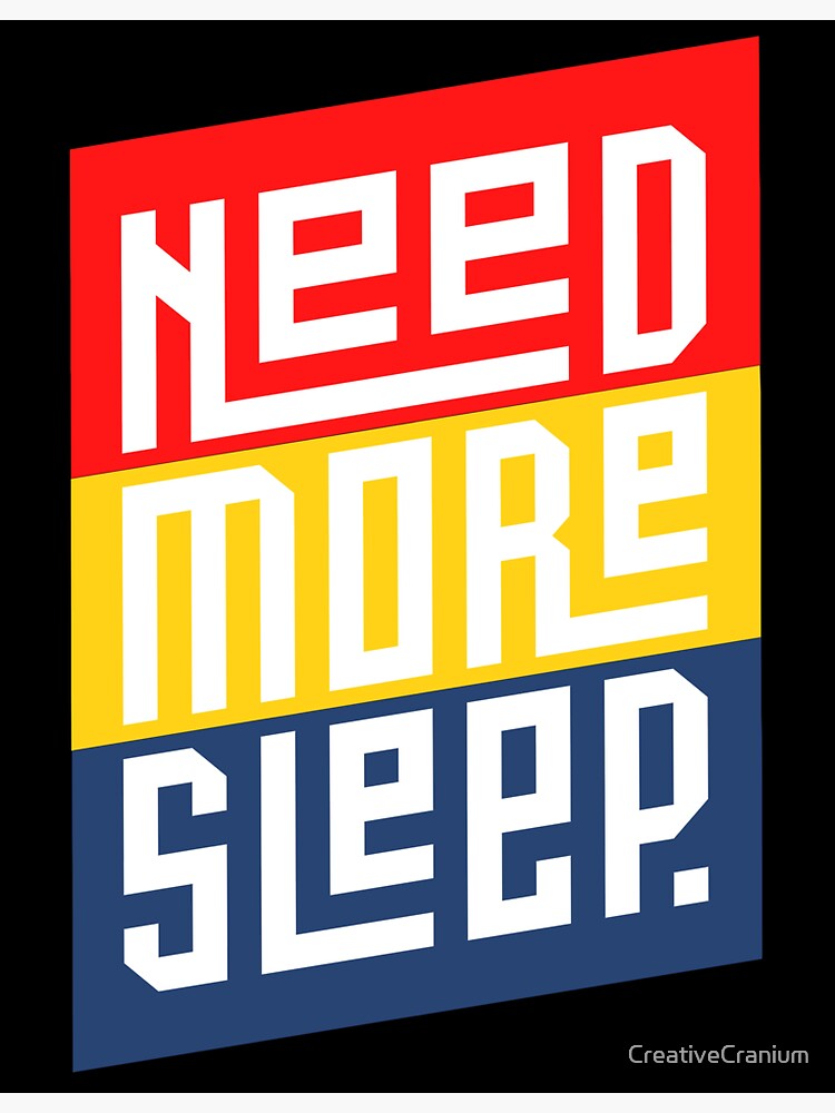 "Colorful Design To Tell The World You Need More Sleep" Sticker for ...