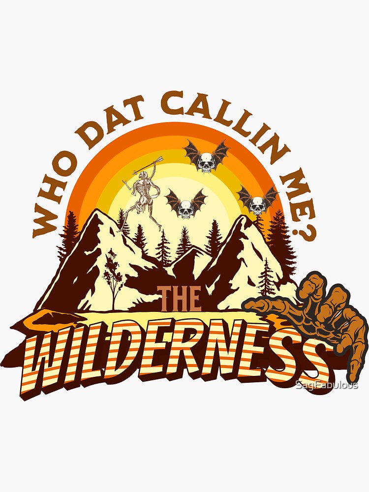 "WHO DAT CALLIN ME?" Sticker for Sale by SagFabulous | Redbubble