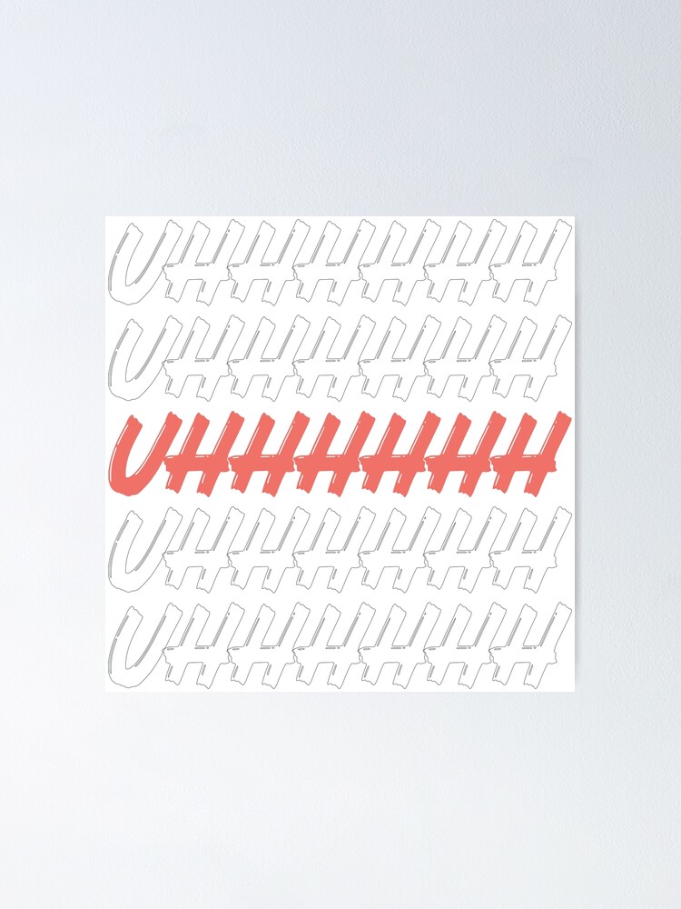 "Uhhhhhhh FUNNY Uhhhhhhh Meme" Poster for Sale by JenTrinhArt | Redbubble