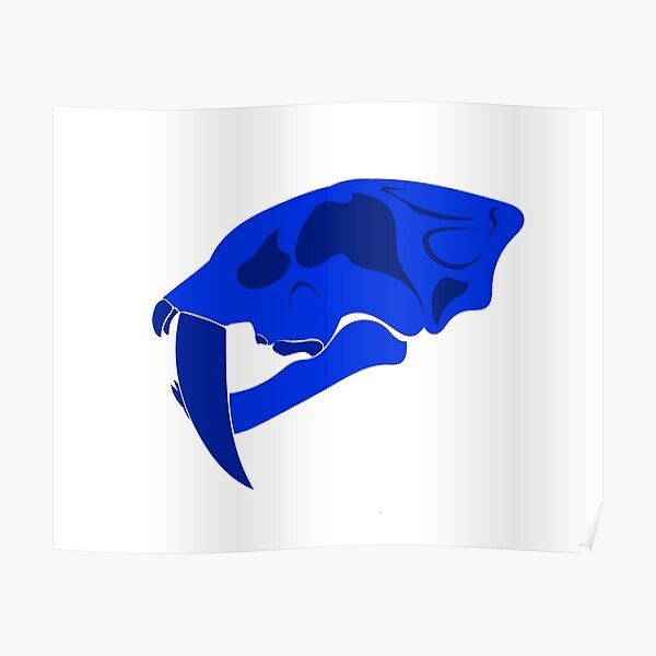 "Blue Smilodon Skull / Blue Saber Tooth Cat Skull" Poster for Sale by ...