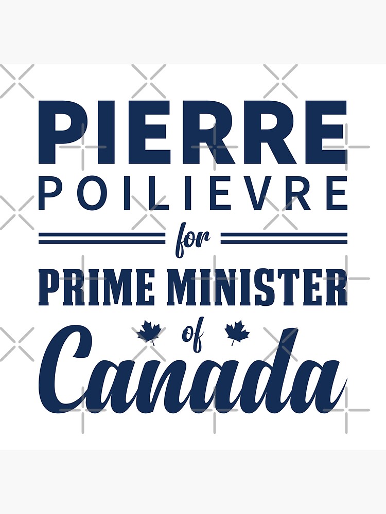 "Pierre Poilievre for Prime Minister of Canada" Sticker for Sale by Heartworx | Redbubble