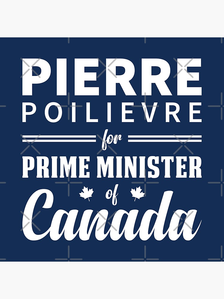 "Pierre Poilievre for Prime Minister of Canada" Sticker for Sale by ...