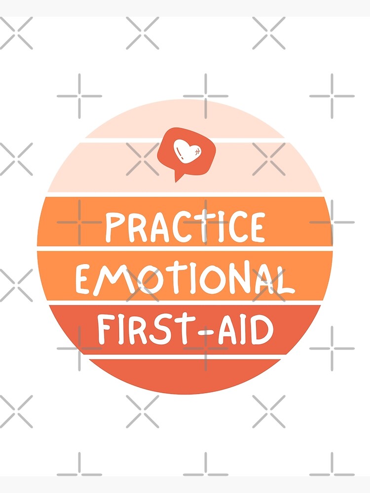 "Practice Emotional First Aid" Poster for Sale by Pagsibol | Redbubble