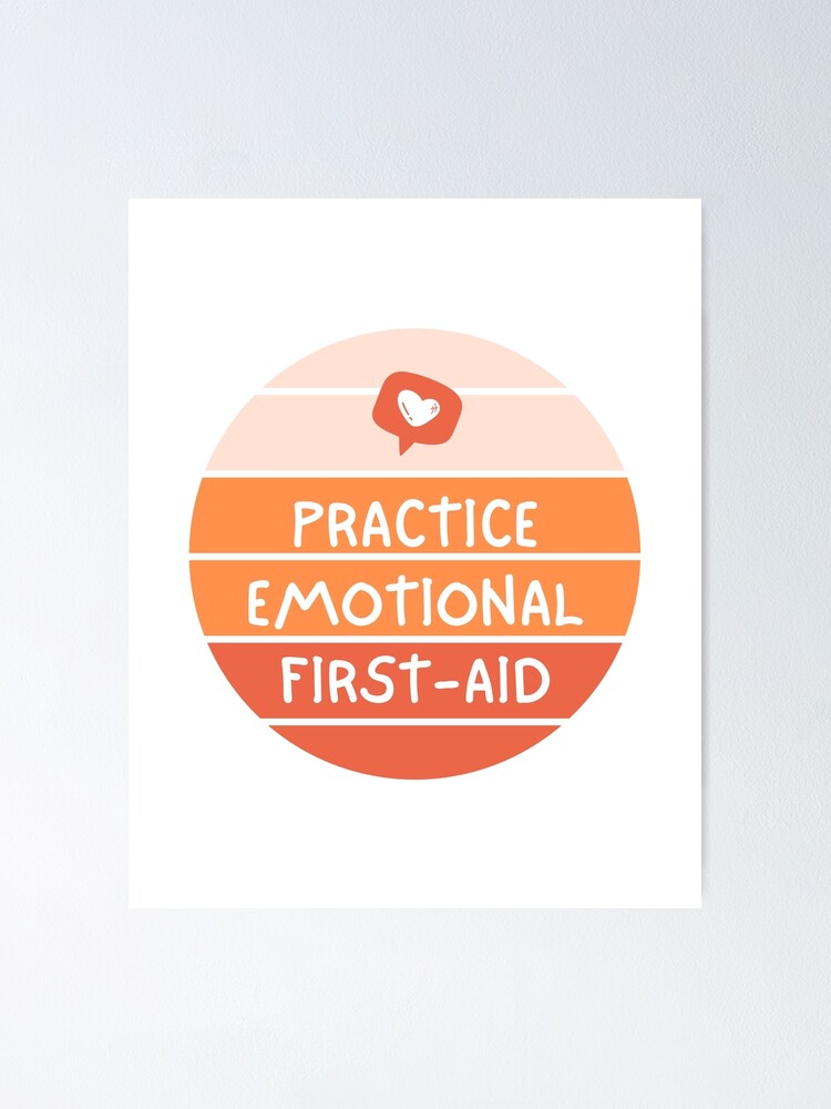 "Practice Emotional First Aid" Poster for Sale by Pagsibol | Redbubble