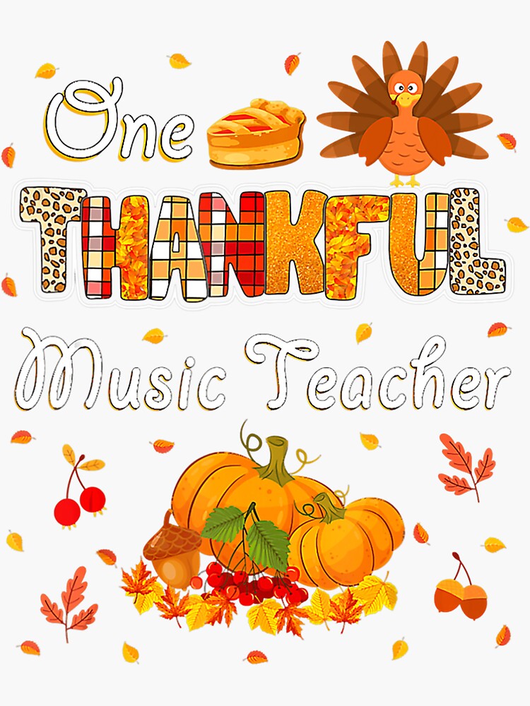 "One Thankful Music Teacher Fall Leaves Autumn Thanksgiving " Sticker ...