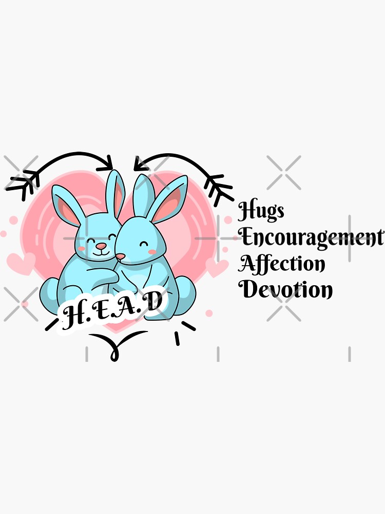 "i need head hugs encouragement affection devotion" Sticker for Sale by ...