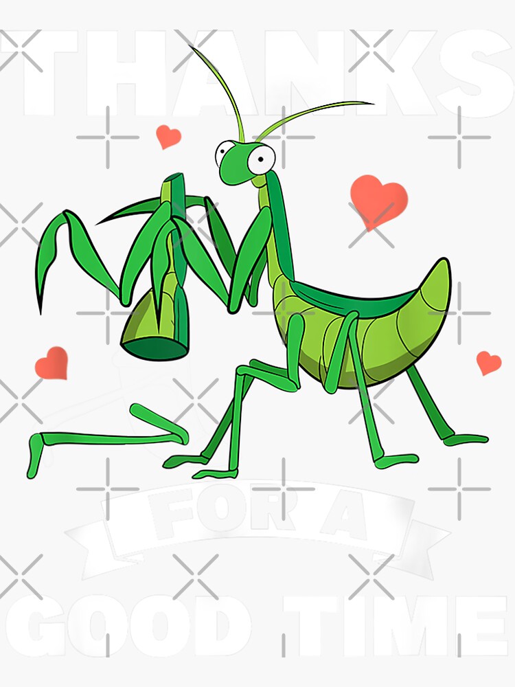 "Thanks For A Good Time Insect Funny Praying Mantis" Sticker for Sale ...