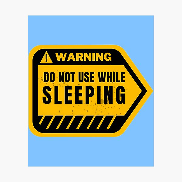 "Human Warning Label Sign Do Not Use While Sleeping " Photographic ...