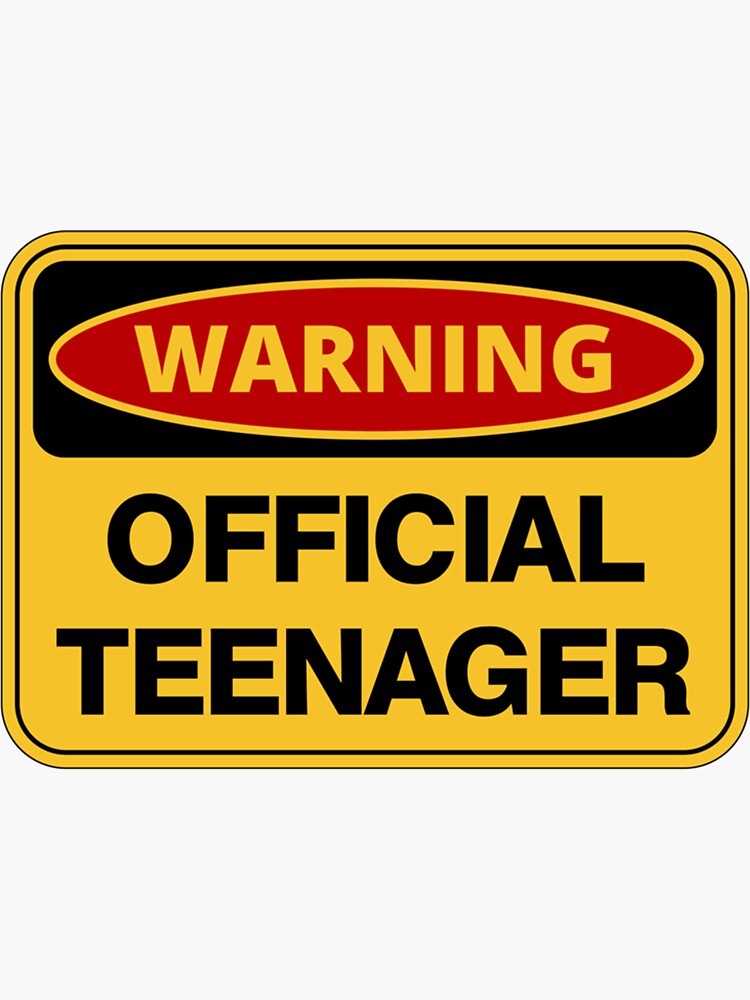 "Warning Official Teenager - Human Warning Label " Sticker for Sale by ...