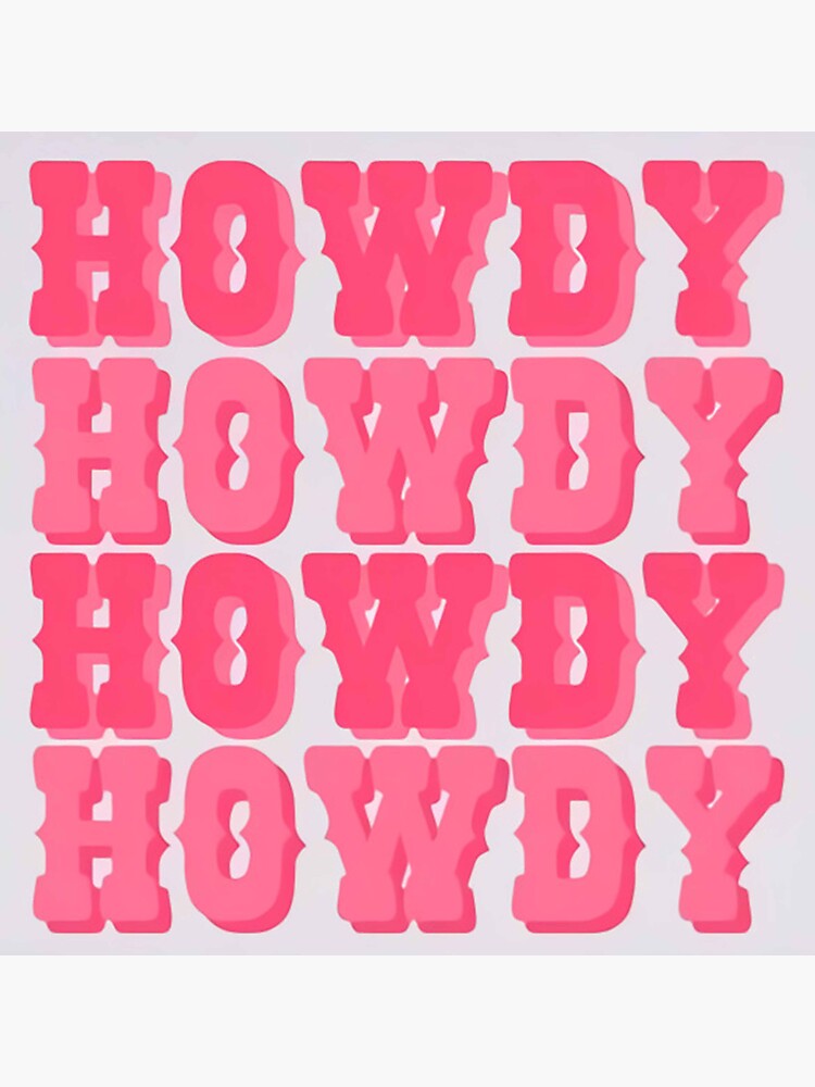 "Howdy Howdy Howdy Howdy " Sticker for Sale by strabyoe | Redbubble