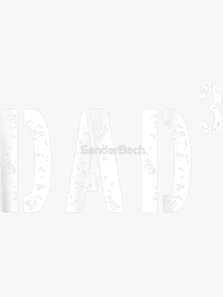"Military Style Dad3 3rd Power Dad of 3 Kids Fathers Day" Sticker for ...