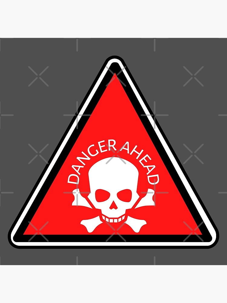 "DANGER AHEAD SIGN | TRAFFIC SAFETY SIGNS" Poster for Sale by shah163 ...