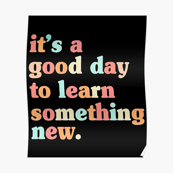 "It's A good Day To Learn Something New Groovy" Poster for Sale by ...