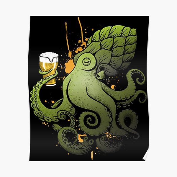 "HOPTOPUS-THE BEER DRINKING OCTOPUS" Poster for Sale by matsudamiki ...