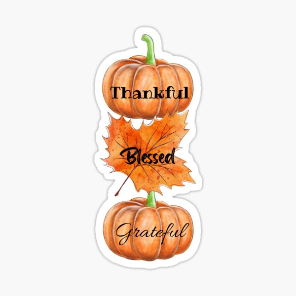 "Thankful, Blessed, Grateful" Sticker for Sale by Stephanndesigns ...
