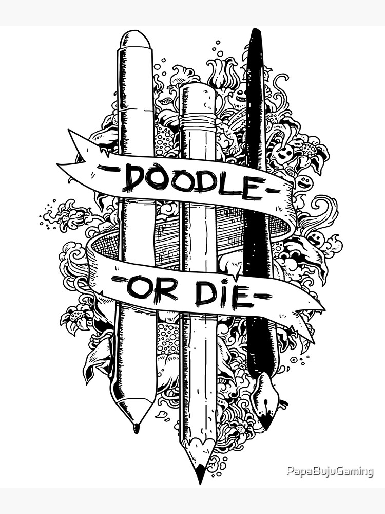 "Doodle Or Die" Poster for Sale by PapaBujuGaming | Redbubble