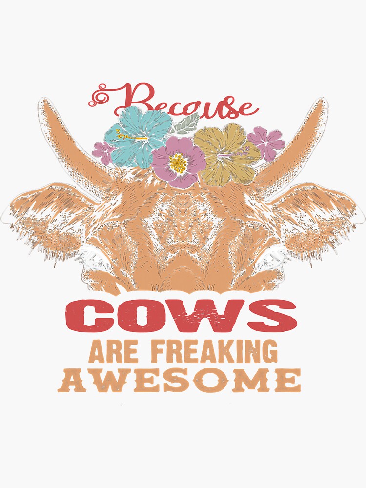 "Cow Mooey Funny Cattle Womens Because Cows Are Freaking Awesome Cow 63 ...