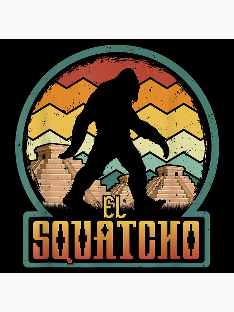El Squatcho And Mayan Pyramids Funny Cinco De Mayo Bigfoot Poster