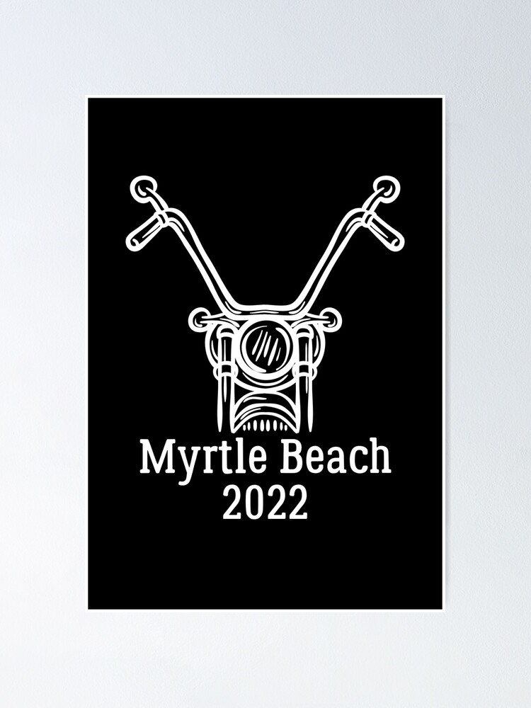 "Myrtle Beach Bike Week 2022" Poster for Sale by trendingatees | Redbubble