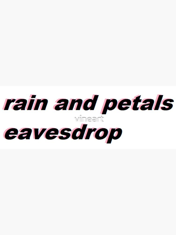 "rain and petals eavesdrop" Sticker for Sale by vineart | Redbubble