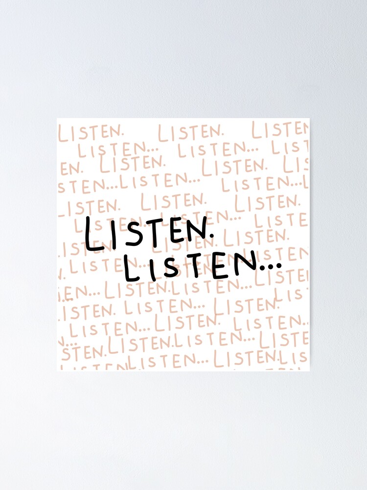 "LISTEN" Poster for Sale by MirillaShop | Redbubble