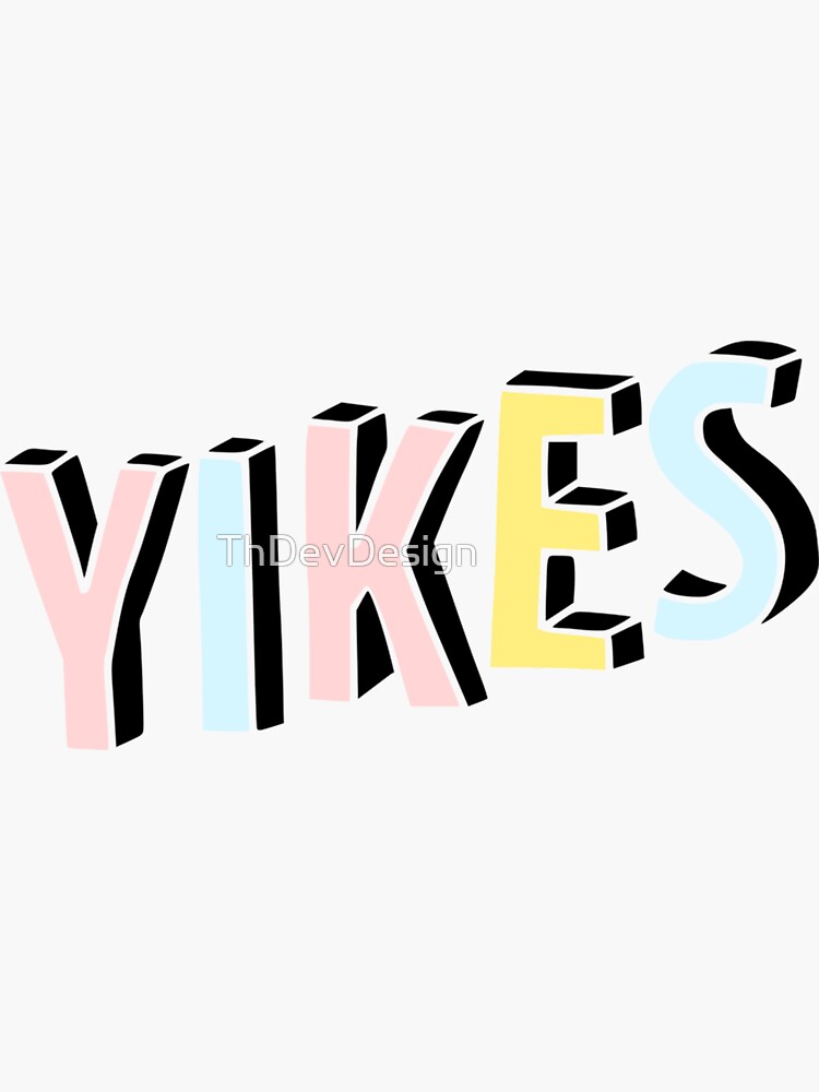 "YIKES" Sticker for Sale by ThDevDesign | Redbubble