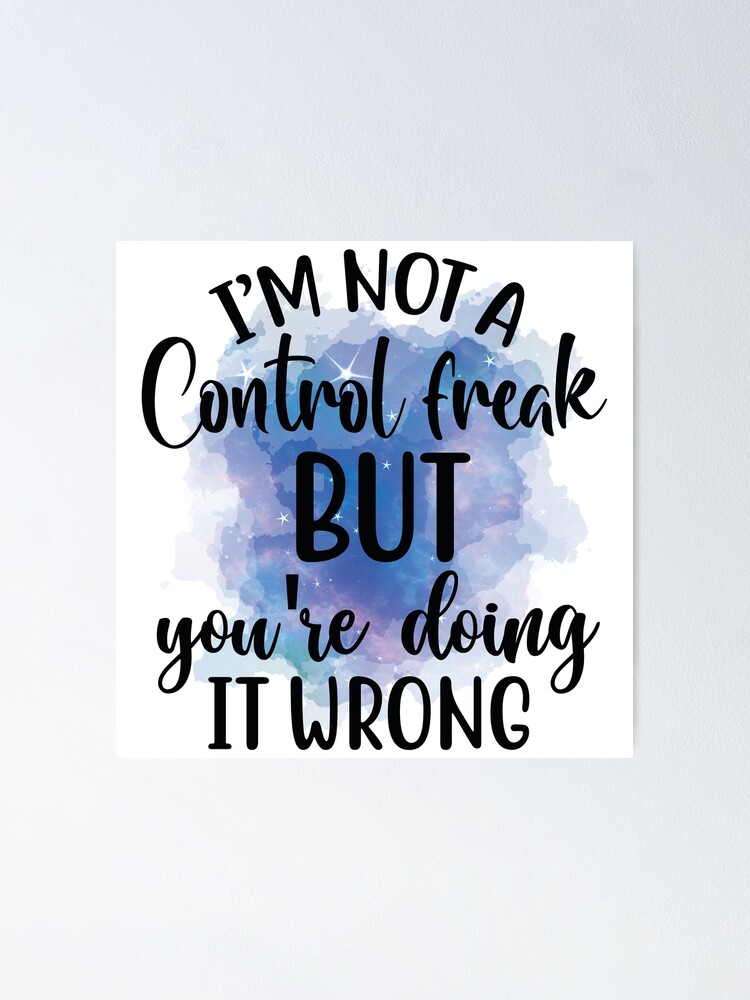 "Control Freak" Poster for Sale by Mychap | Redbubble