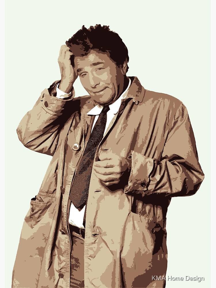 "Lieutenant Columbo" Poster for Sale by KMA Home Design | Redbubble