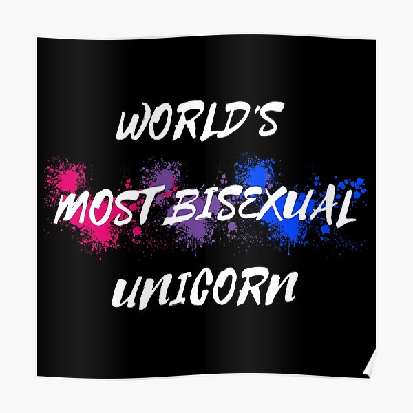 "World's Most Bisexual Unicorn Bi Flag Color Splash For Magical Creatures In Black" Poster for ...
