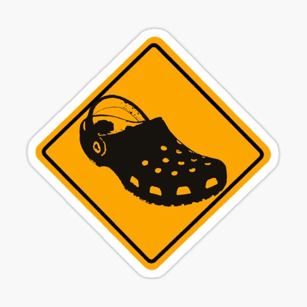 "BEWARE: CROCS" Sticker by SunnyB123 | Redbubble