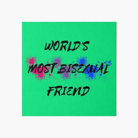 "World's Most Bisexual Friend Bi Flag Color Splash For Your Bi Friend ...